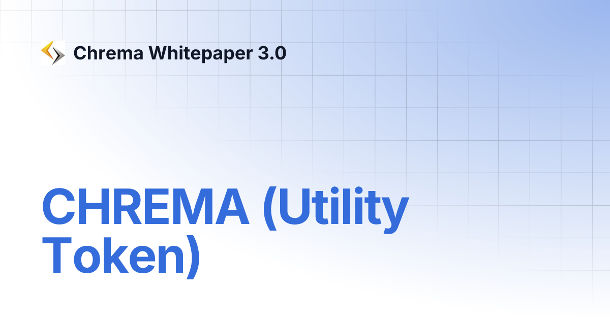CHREMA (Utility Token) | Chrema Whitepaper 3.0